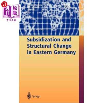 海外直订Subsidization and Structural Change in Eastern Germany 东德的补贴与结构变化