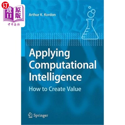 海外直订Applying Computational Intelligence: How to Create Value 应用计算智能：如何创造价值