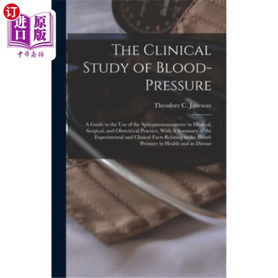 海外直订医药图书The Clinical Study of Blood-pressure: A Guide to the use of the Sphygmomanometer 血压的临床研究:在