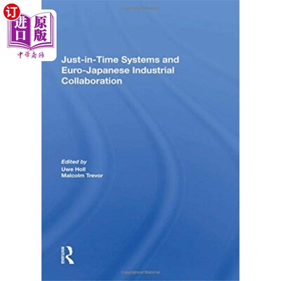 海外直订Just-in-Time Systems and Euro-Japanese Industria... 准时制与欧日工业合作
