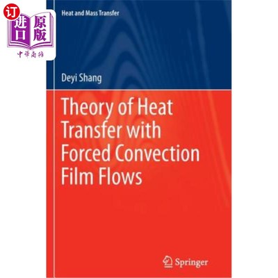 海外直订Theory of Heat Transfer with Forced Convection Film Flows 强迫对流膜流动的传热理论