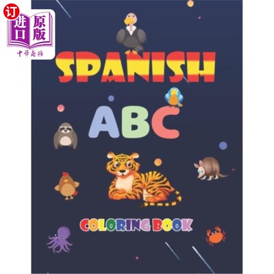 海外直订Spanish ABC Coloring Book: learn spanish alphabets while coloring animals - acti 西班牙语ABC着色书：在给动