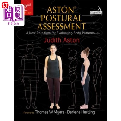 海外直订医药图书Aston(r) Postural Assessment: A New Paradigm for Observing and Evaluating Body P 阿斯顿(r)姿态评估: