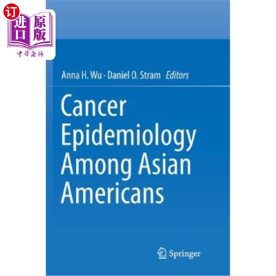 海外直订医药图书Cancer Epidemiology Among Asian Americans 亚裔美国人的癌症流行病学