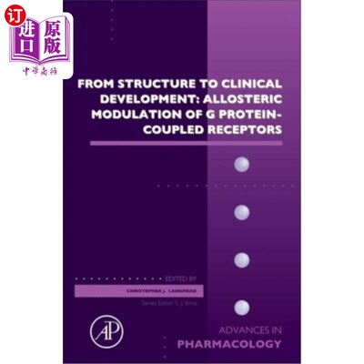 海外直订医药图书From Structure to Clinical Development: Allosteric Modulation of G Protein-Coupl 从结构到临床进展：