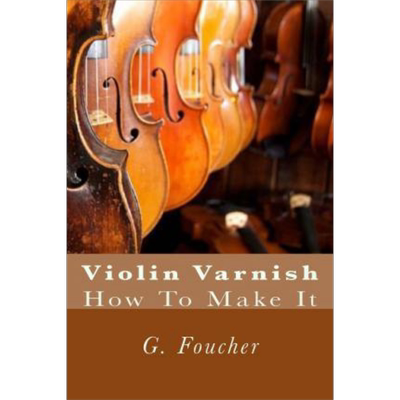 预售 Violin Varnish: How To Make It 进口艺术 小提琴漆：如何制作【中商原版】