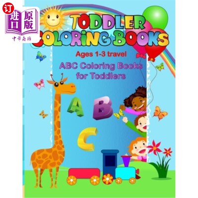 海外直订Toddler coloring books ages 1-3 travel: ABC coloring books for toddlers 1-3岁儿童涂色书旅行:ABC儿童涂色书