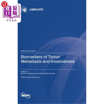 海外直订医药图书Biomarkers of Tumor Metastasis and Invasiveness 肿瘤转移和侵袭性的生物标志物