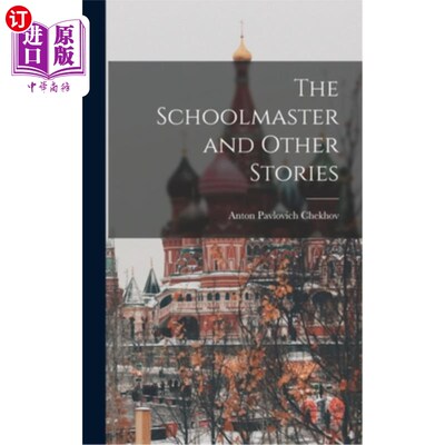 海外直订The Schoolmaster and Other Stories 《校长和其他故事