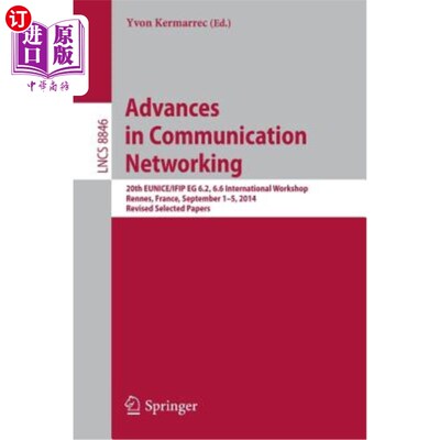 海外直订Advances in Communication Networking: 20th Eunice/Ifip Eg 6.2, 6.6 International 通信的进展：第20届尤尼