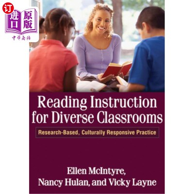 海外直订Reading Instruction for Diverse Classrooms: Research-Based, Culturally Responsiv 多元课堂的阅读教学:以研究