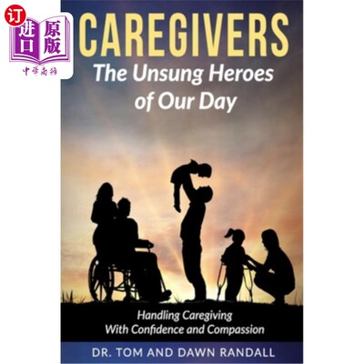 海外直订Caregivers: The Unsung Heroes of Our Day 护理员:我们这个时代的无名英雄