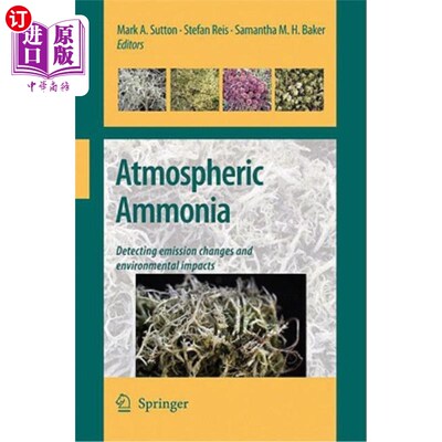 海外直订Atmospheric Ammonia: Detecting Emission Changes and Environmental Impacts. Resul 大气氨:检测排放变化和环境