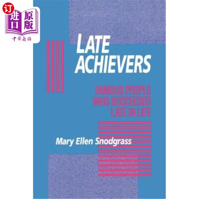 海外直订Late Achievers: Famous People Who Succeeded Late in Life 晚年成功人士
