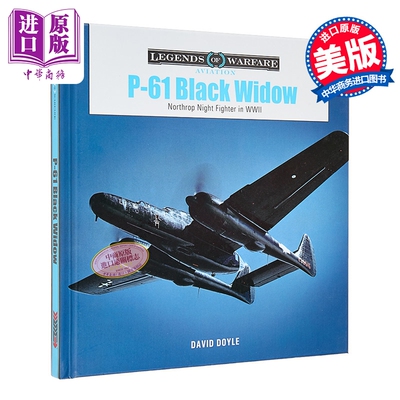 P61黑寡妇 二战中的诺斯罗普夜间战斗机 P61 Black Widow Northrop Night Fighter 英文原版 David Doyle【中商原版】