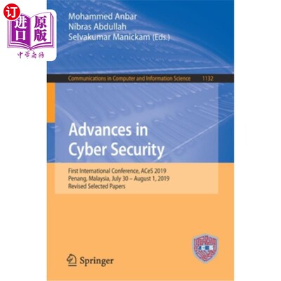 海外直订Advances in Cyber Security: First International Conference, Aces 2019, Penang, M 安全进展：第1届国际会