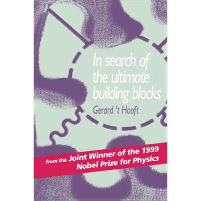 In Search of the Ultimate Building Blocks 英文原版 赫拉尔杜斯 霍夫特 寻找z终的构建块 诺贝尔奖 Gerard t Hooft【中商?