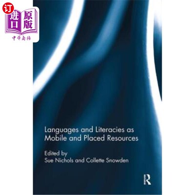 海外直订Languages and Literacies as Mobile and Placed Resources 作为流动和放置资源的语言和文学