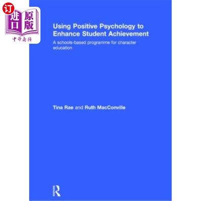 海外直订Using Positive Psychology to Enhance Student Achievement: A Schools-Based Progra 运用积极心理学提高学生成绩