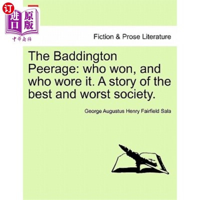 海外直订The Baddington Peerage: Who Won, and Who Wore It. a Story of the Best and Worst  巴丁顿贵族：谁赢了，谁戴着