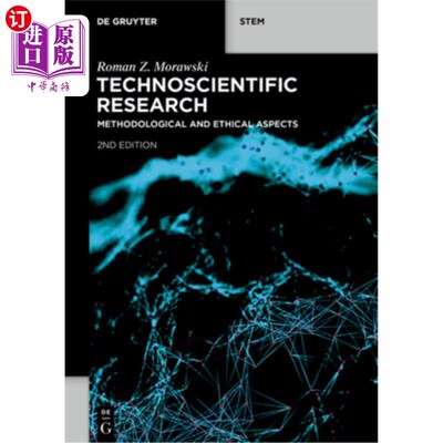 海外直订Technoscientific Research: Methodological and Ethical Aspects 技术科学研究：方法和伦理方面