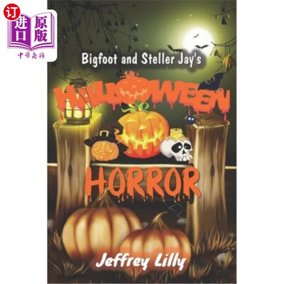 海外直订Bigfoot and Steller Jay's Halloween Horror 大脚怪和斯特勒·杰伊的万圣节恐怖