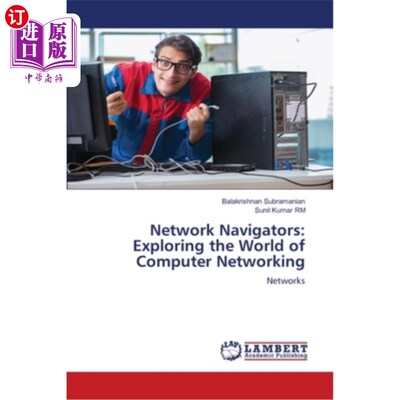 海外直订Network Navigators: Exploring the World of Computer Networking 导航者：探索计算机世界