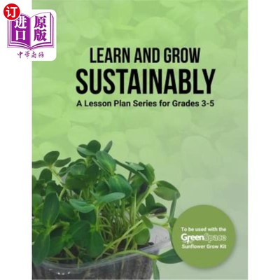 海外直订Learn and Grow Sustainably: A Lesson Plan Series for Grades 3-5 可持续学习和成长：3-5年级的课程计划系列