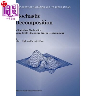 海外直订Stochastic Decomposition: A Statistical Method for Large Scale Stochastic Linear 随机分解:大规模随机线性规