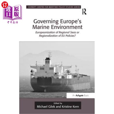 海外直订Governing Europe's Marine Environment: Europeanization of Regional Seas or Regio 治理欧洲海洋环境：区域海洋