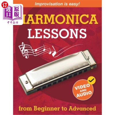 海外直订Harmonica Lessons from Beginner to Advanced: Original Harmonica Method of Learni 口琴课程从初级到高级：学习