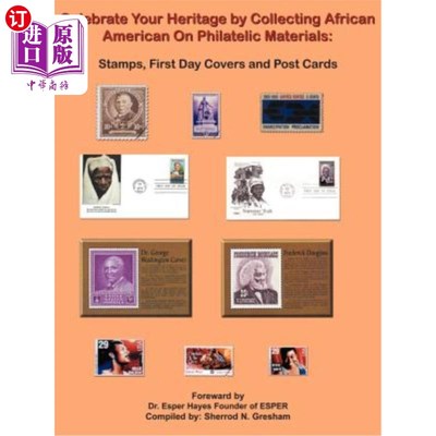 海外直订Celebrate Your Heritage by Collecting African American On Philatelic Materials:  通过收集非裔美国人的集邮材