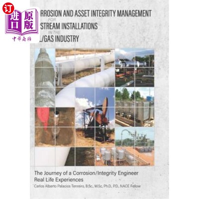 海外直订Corrosion and Asset Integrity Management for Upstream Installations in the Oil/G 石油/天然气行业上游设施的