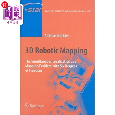 海外直订3D Robotic Mapping: The Simultaneous Localization and Mapping Problem with Six D 三维机器人地图：六自由度同