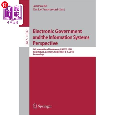 海外直订Electronic Government and the Information Systems Perspective: 7th International 电子政府与信息系统:第7届国
