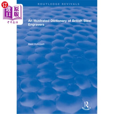 海外直订An Illustrated Dictionary of British Steel Engravers 《英国钢铁雕刻插图词典》