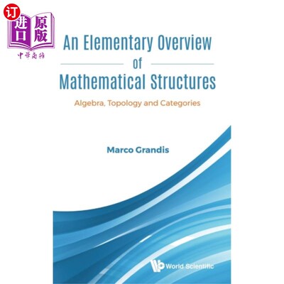 海外直订Elementary Overview of Mathematical Structures, An: Algebra, Topology and Catego 数学结构概论：代数、拓扑学