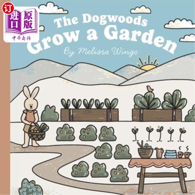 海外直订The Dogwoods Grow a Garden 山茱萸长出了一座花园