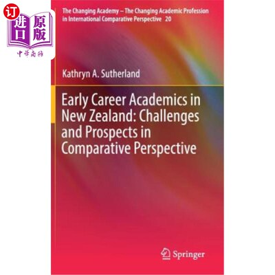 海外直订Early Career Academics in New Zealand: Challenges and Prospects in Comparative P 新西兰早期职业学者：比较视