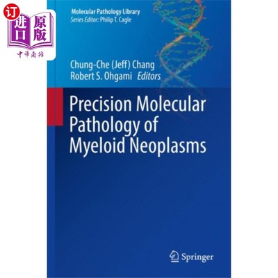 海外直订医药图书Precision Molecular Pathology of Myeloid Neoplas... 髓系肿瘤的精确分子病理学