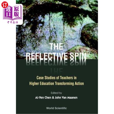 海外直订Reflective Spin, The: Case Studies of Teachers in Higher Education Transforming  反思旋，《高等教育教师转型