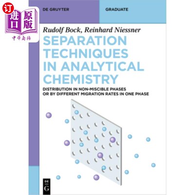 海外直订Separation Techniques in Analytical Chemistry: Distribution in Non-Miscible Phas 分析化学中的分离技术：在非