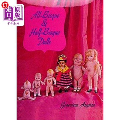 All-Bisque and Half-Bisque Dolls 全浓汤和半浓汤娃娃【中商原版】