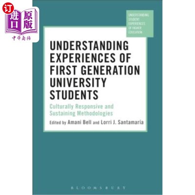 海外直订Understanding Experiences of First Generation University Students: Culturally Re 理解第一代大学生的经验:文