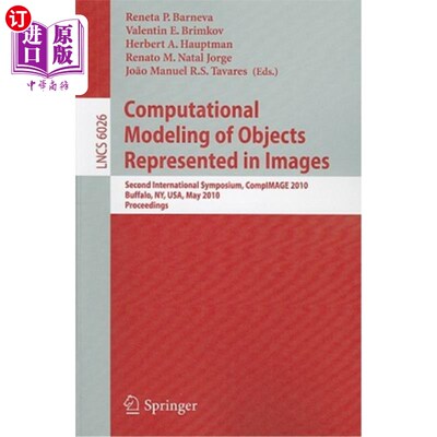 海外直订Computational Modeling of Objects Represented in Images: Second International Sy 图像中物体的计算建模：第二
