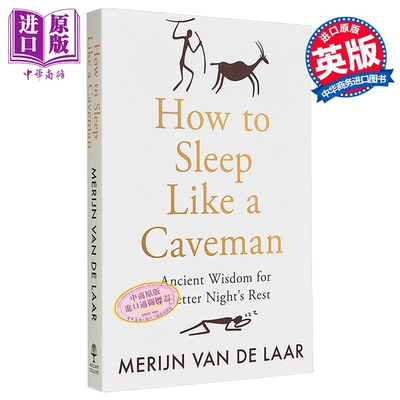 如何像穴居人一样睡觉 古老智慧带来更好的夜间休息 How to Sleep Like a Caveman 英文原版 Merijn Laar【中商原版】