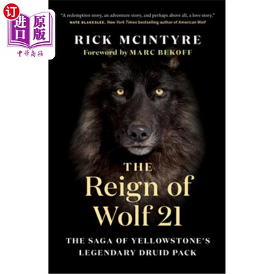 海外直订The Reign of Wolf 21: The Saga of Yellowstone's Legendary Druid Pack 狼的统治21:黄石传说德鲁伊族的传奇故事