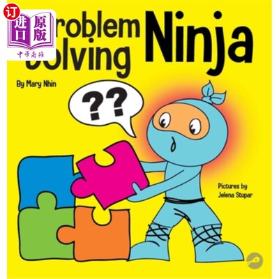 海外直订Problem Solving Ninja: A STEM Book for Kids About Becoming a Problem Solver 问题解决忍者：一本关于成为问题