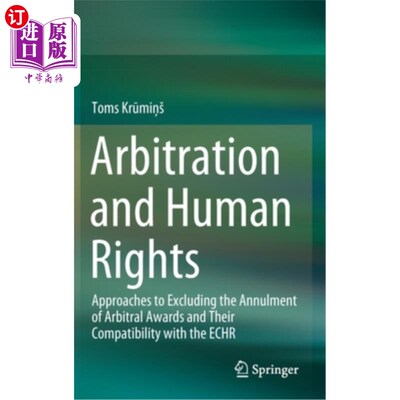 海外直订Arbitration and Human Rights: Approaches to Excluding the Annulment of Arbitral  仲裁与人权:排除仲裁裁决无