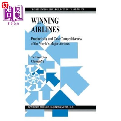 海外直订Winning Airlines: Productivity and Cost Competitiveness of the World's Major Air 获奖航空公司:世界主要航空